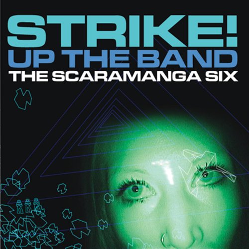 Amazon MusicでThe Scaramanga SixのStrike! Up The Bandを再生する