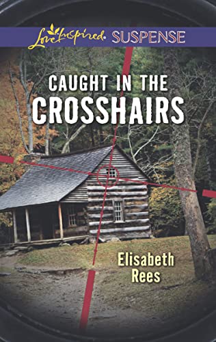 Caught in the Crosshairs (Love Inspired Suspense) - Kindle edition by ...