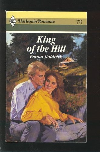 King Of The Hill: Emma Goldrick: 9780373028580: Amazon.com: Books