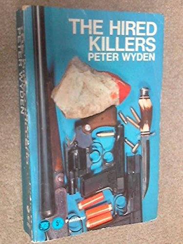 The Hired Killers: Peter Wyden: Amazon.com: Books