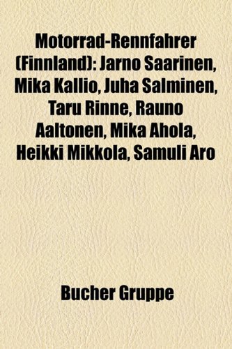 Motorrad-Rennfahrer (Finnland): Jarno Saarinen, Mika Kallio, Juha ...