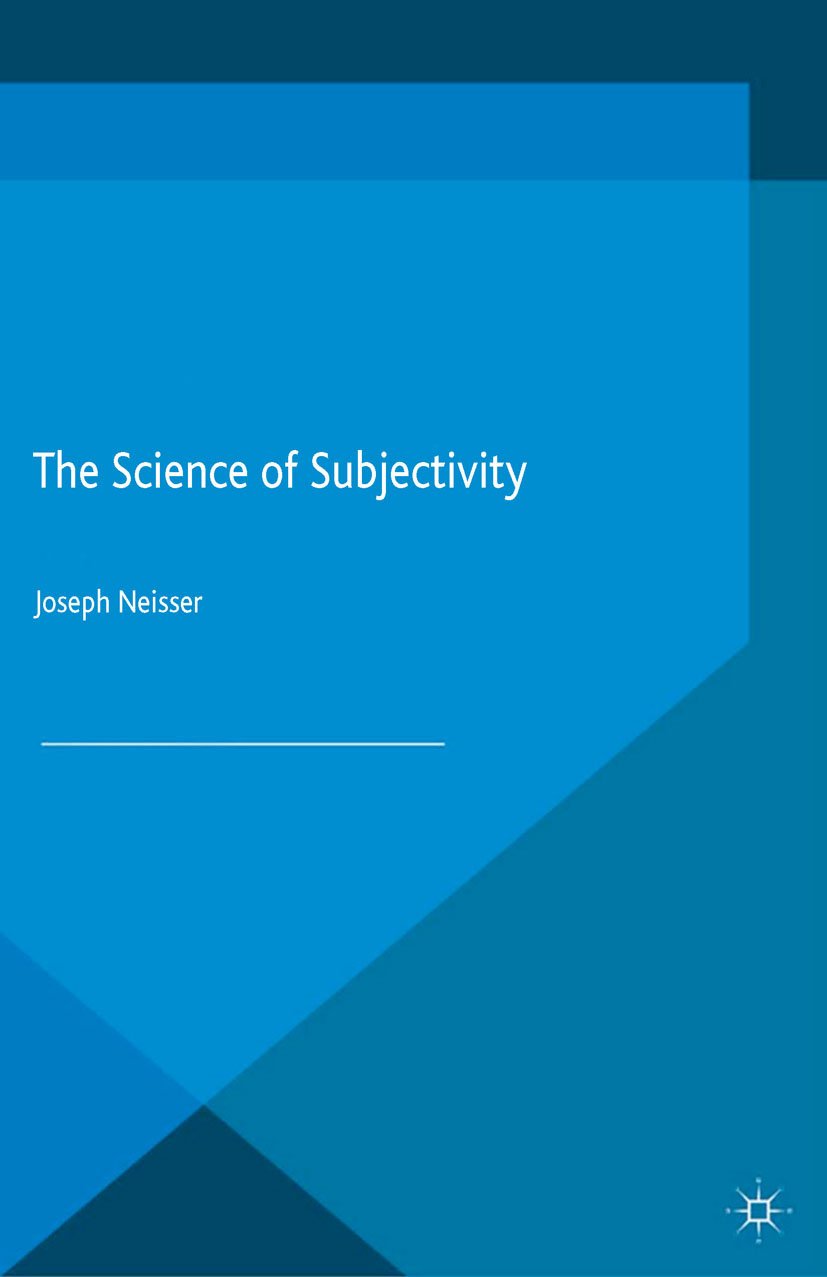 The Science of Subjectivity - Kindle edition by Neisser, J.. Politics ...