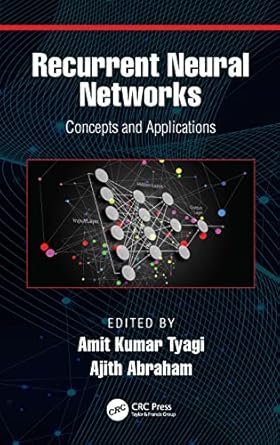 Recurrent Neural Networks: Concepts and Applications : Kumar Tyagi ...