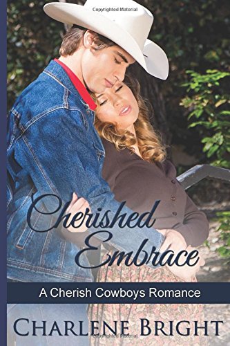 Cherished Embrace (Cherish Cowboys): Bright, Charlene: 9781521049471 ...
