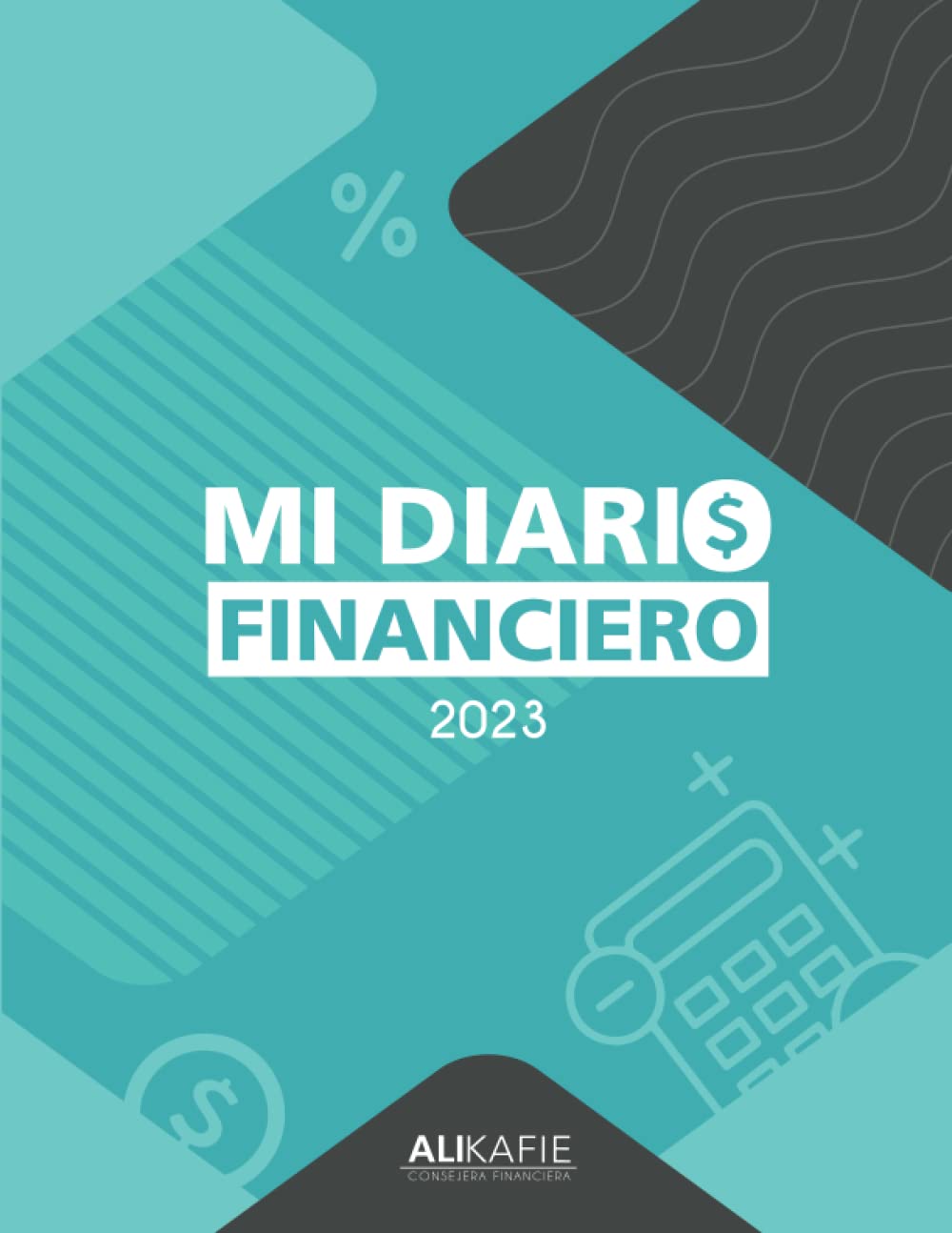 Mi Diario financiero 2023: Agenda financiera, una guía para ordenar y ...