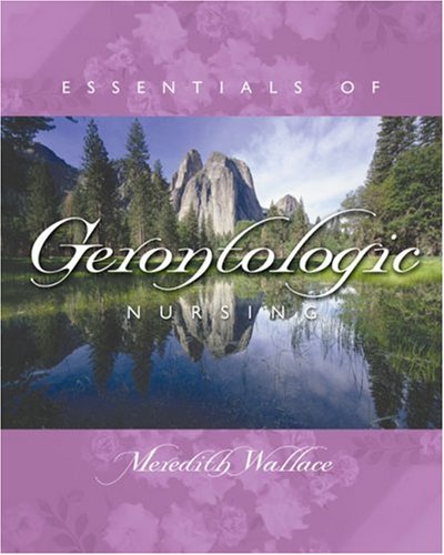 Essentials of Gerontologic Nursing: 9780766861763: Medicine & Health ...