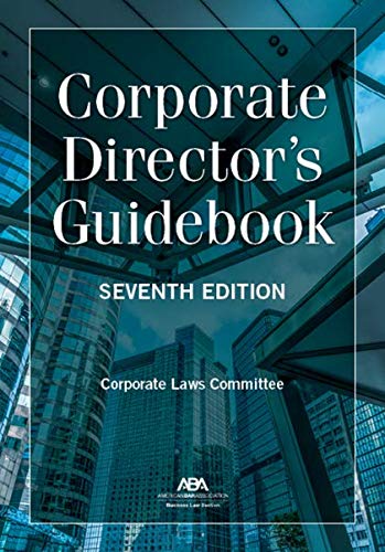 Corporate Director's Guidebook, Seventh Edition: Corporate Laws ...