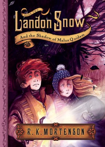 Landon Snow And Shadows of Malus Quidam: Mortenson, R. K ...