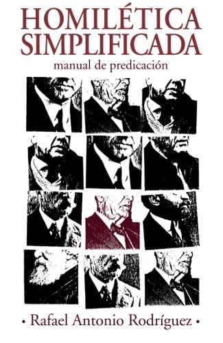 Homilética simplificada (Spanish Edition): Rodríguez, Rafael Antonio ...