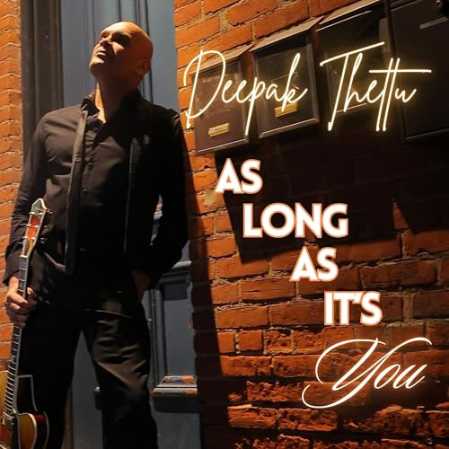 As Long As It's You by Deepak Thettu on Amazon Music - Amazon.com