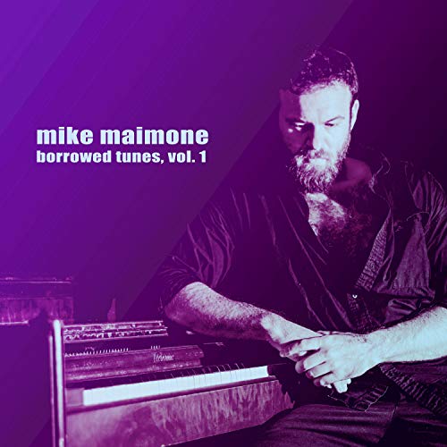 Play Borrowed Tunes, vol. 1 by Mike Maimone on Amazon Music Unlimited