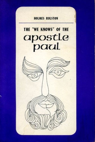 The "we knows" of the apostle Paul: Rolston, Holmes: Amazon.com: Books
