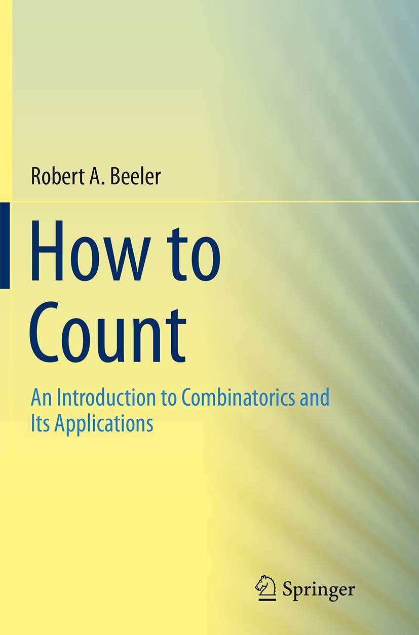 How to Count: An Introduction to Combinatorics and Its Applications ...
