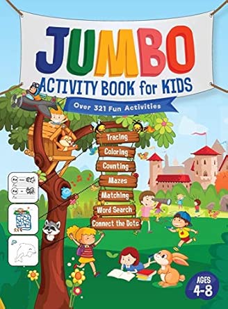 Jumbo Activity Book for Kids: Over 321 Fun Activities For Kids Ages 4-8 ...