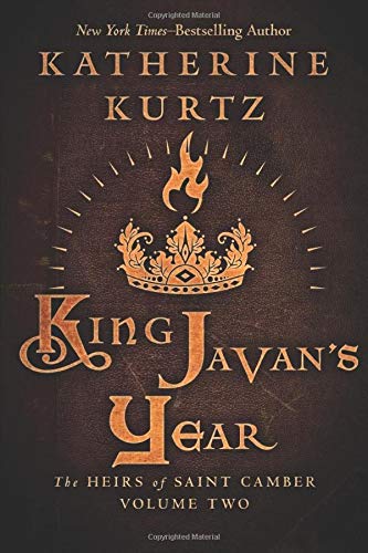 King Javan's Year: Kurtz, Katherine: 9781504049771: Amazon.com: Books