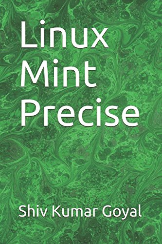 Amazon.com: Linux Mint Precise: 9781977067838: Goyal, Shiv Kumar: Books