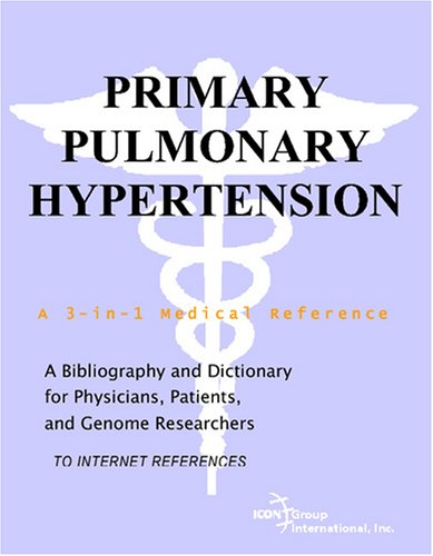 primary pulmonary hypertension - A Bibliography and Dictionary for ...