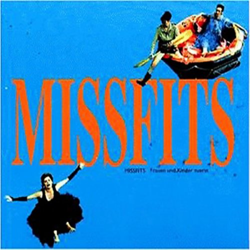 Frauen und Kinder zuerst (Audio Download): Missfits, Missfits, tacheles ...