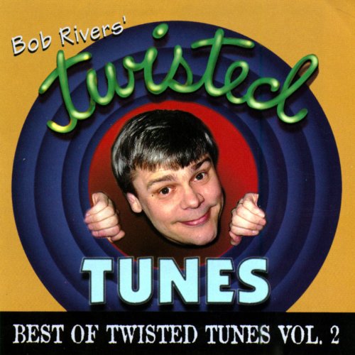 Play Best Of Twisted Tunes, Vol. 2 by Bob Rivers on Amazon Music