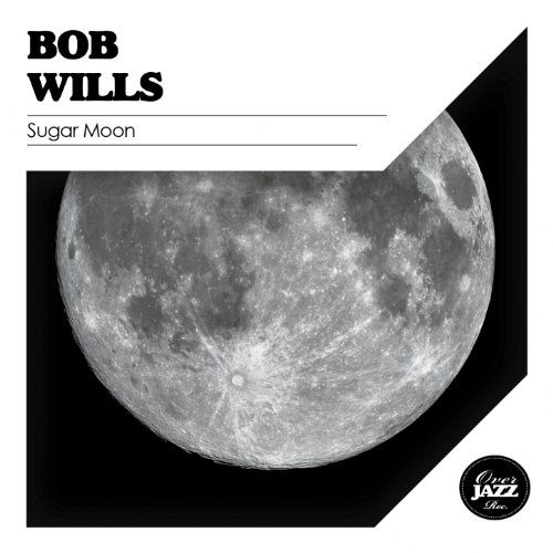 Sugar Moon : Bob Wills: Amazon.fr: Téléchargement de Musique