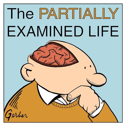 Amazon.com: The Partially Examined Life Philosophy Podcast : Mark ...