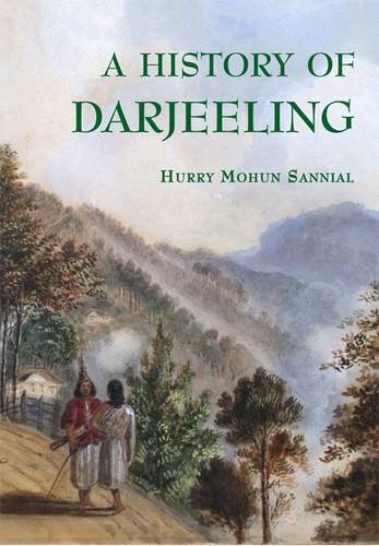 Buy A History of Darjeeling: Newly Translated from the Original 1880 ...