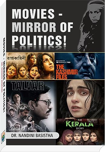 Movies - Mirror Of Politics! eBook : BASISTHA, DR. NANDINI, Mathur, Dr ...