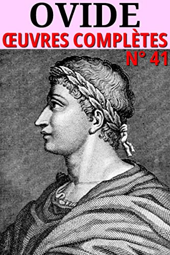 Ovide - Oeuvres complètes: Classcompilé n° 41 eBook : Ovide: Amazon.fr ...