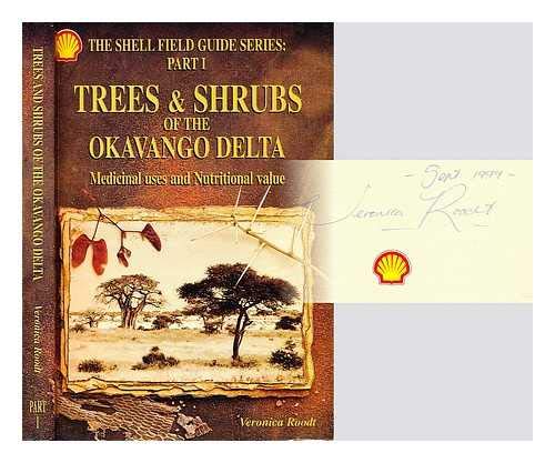 TREES AND SHRUBS OF THE OKAVANGO DELTA , THE SHELL FIELD GUIDE SERIES PART 1 : VERONICA ROODT ...