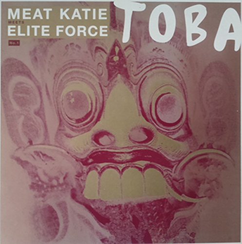Toba : Meat Katie & Elite Force: Amazon.es: CD y vinilos}
