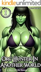 Orc Hunter In Another World 2: A Slice of Life Harem Fantasy - Kindle edition by Robert, Marc ...