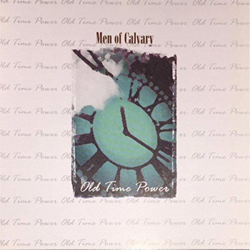 Play Old Time Power by Men of Calvary on Amazon Music