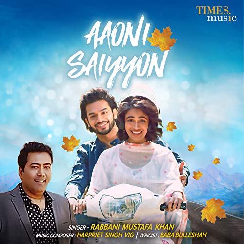Amazon MusicでRabbani Mustafa KhanのAaoni Saiyyon - Singleを再生する