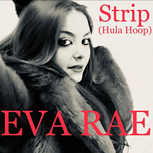 Play Strip (Hula Hoop) by Eva Rae on Amazon Music Unlimited