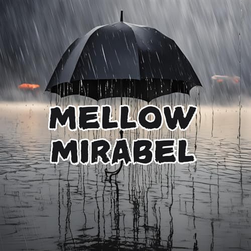 Riproduci Mellow Mirabel - Soothing Rain Sounds for Sleep and Serenity ...