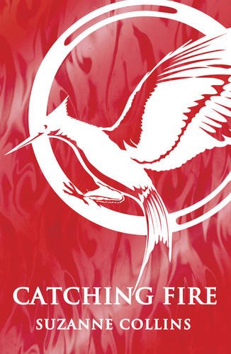 Catching Fire: 2 (Hunger Games Trilogy): Amazon.co.uk: Collins, Suzanne ...