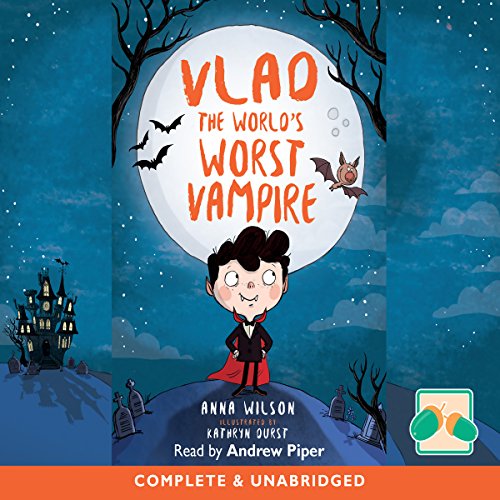 Vlad the World's Worst Vampire (Audio Download): Anna Wilson, Andrew ...