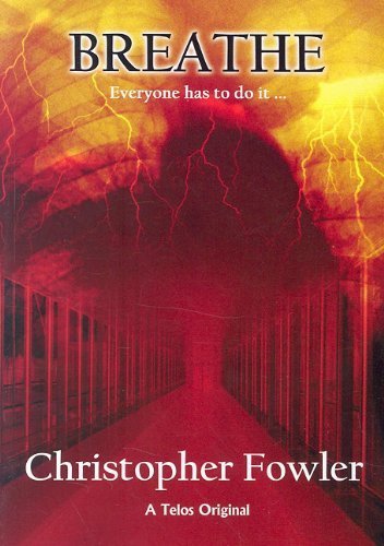 Breathe: Everyone Has To Do It: Fowler, Christopher: 9781903889671 ...
