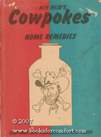 Ace Reid's Cowpokes home remedies: Reid, Asa E: Amazon.com: Books