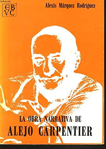 Amazon.com: La obra narrativa de Alejo Carpentier.: Alexis Marquez ...