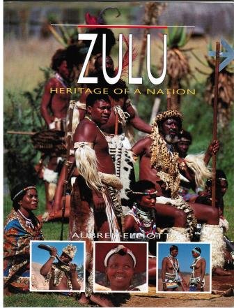 Zulu: Heritage of a Nation: Elliott, Aubrey: 9781868255573: Amazon.com ...