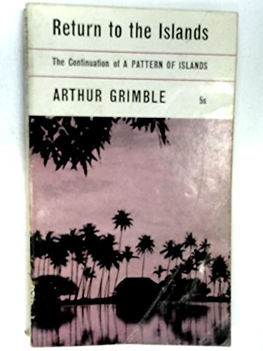 Return to the Islands: Arthur Grimble: Amazon.com: Books