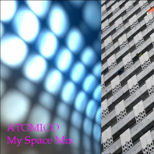 Écouter Atomico - My Space Mix de VARIOUS ARTISTS sur Amazon Music Unlimited