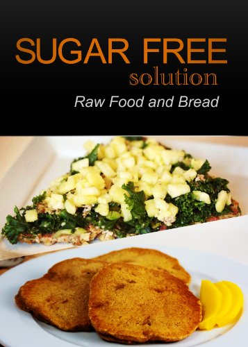 Amazon.com: Sugar-Free Solution – Raw Food and Bread Recipes – 2 book ...