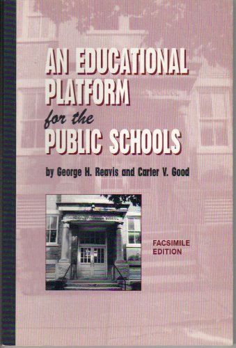 An Educational Platform for the Public Schools (Facsimile Edition ...
