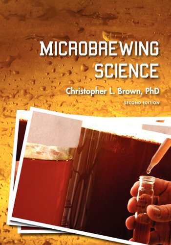 Microbrewing Science: Brown, Christopher L.: 9781609277864: Amazon.com ...