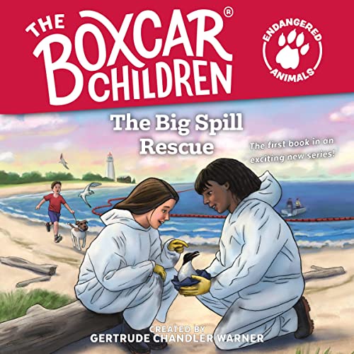 The Big Spill Rescue: The Boxcar Children Endangered Animals, Book 1 ...