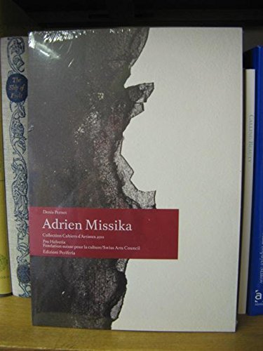 Adrien Missika (Collection Cahiers d'Artistes 2011): Pernet, Denis ...