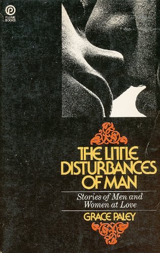 The Little Disturbances of Man: Paley, Grace: 9780452253919: Amazon.com ...