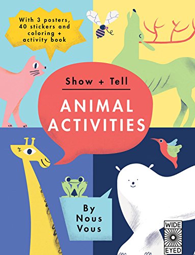 Show + Tell: Animal Activities: With 3 posters, 40 stickers and ...